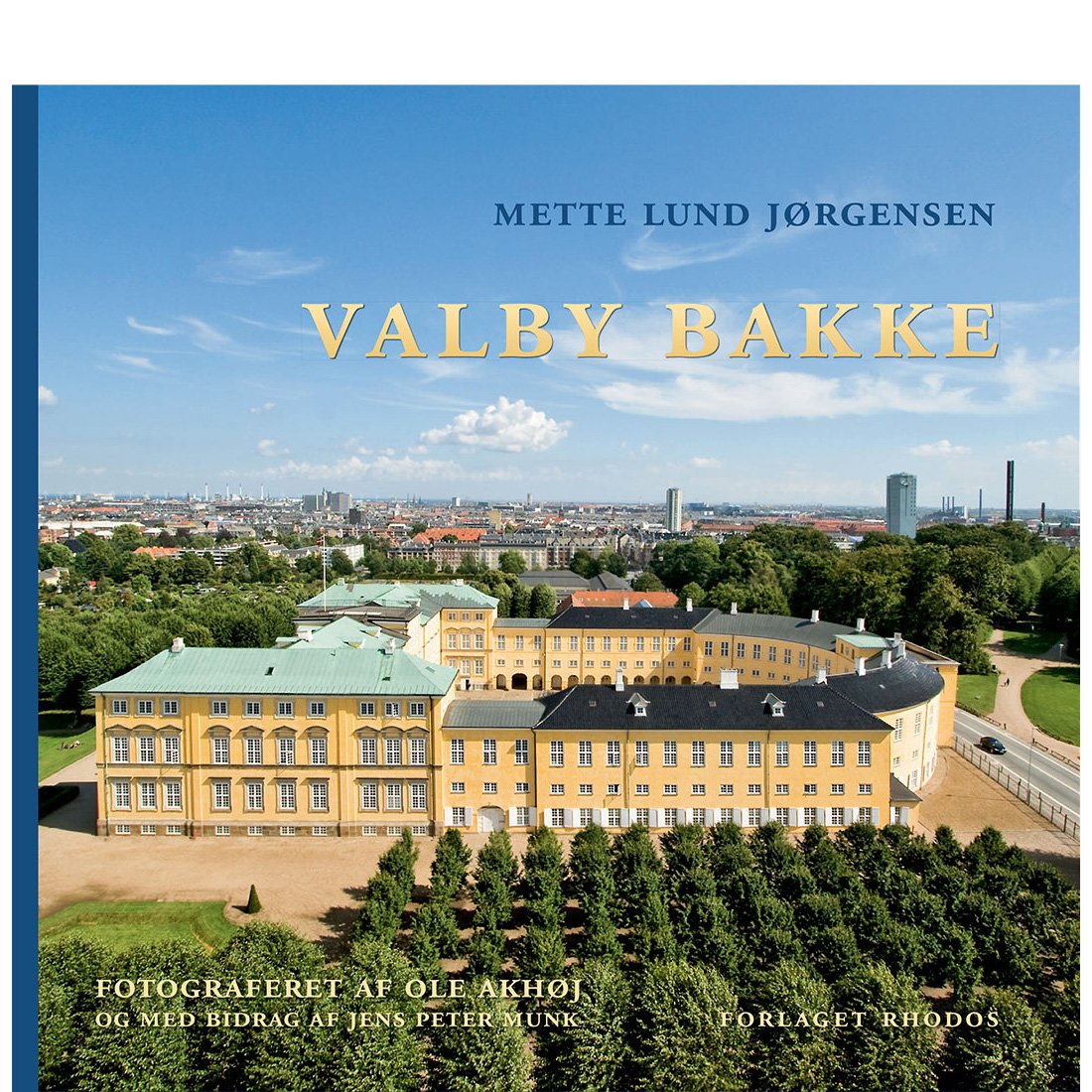 Valby Bakke (af Mette Lund Jørgensen) - Arkitektur & Design - Forlaget ...